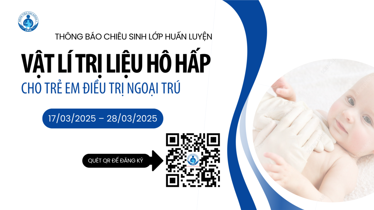 Thông báo chiêu sinh lớp “Vật lý trị liệu hô hấp cho trẻ em điều trị ngoại trú”, thời gian: 17 ...